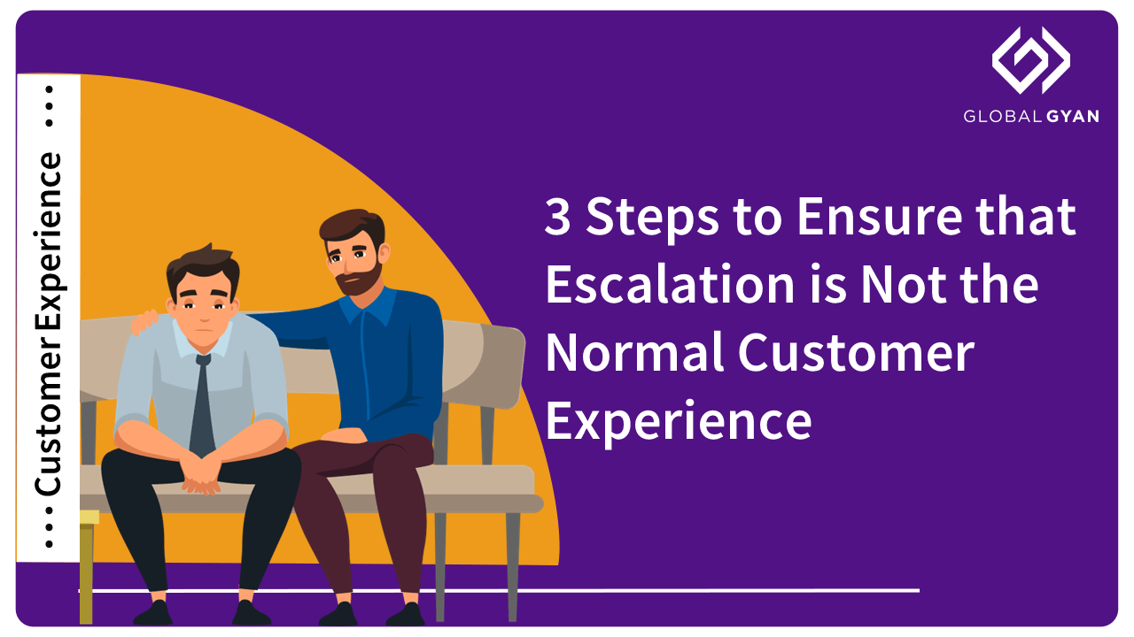 3 Key Steps to Avoid Escalation in Customer Experience