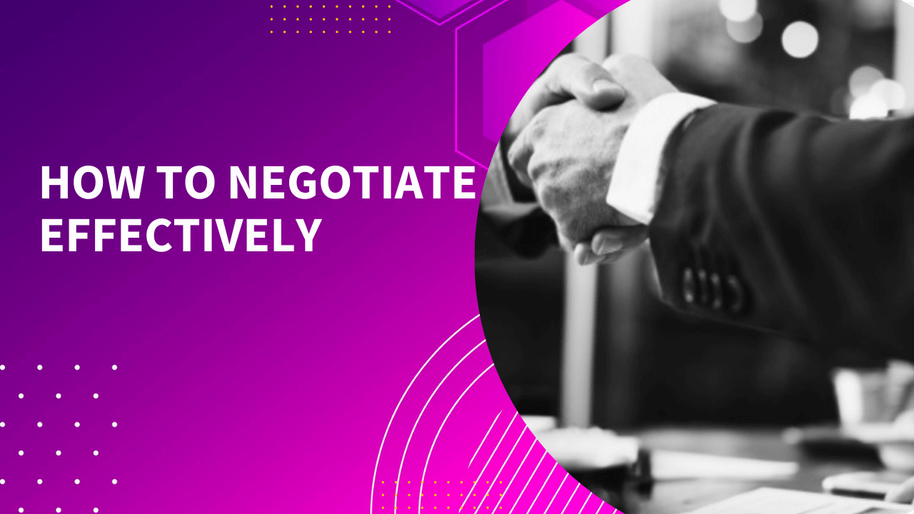 How to Negotiate Effectively - GlobalGyan Leadership Academy