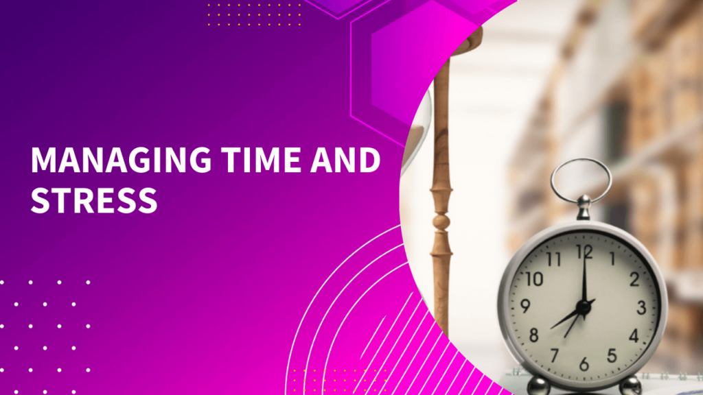 Managing Time and Stress - GlobalGyan Leadership Academy