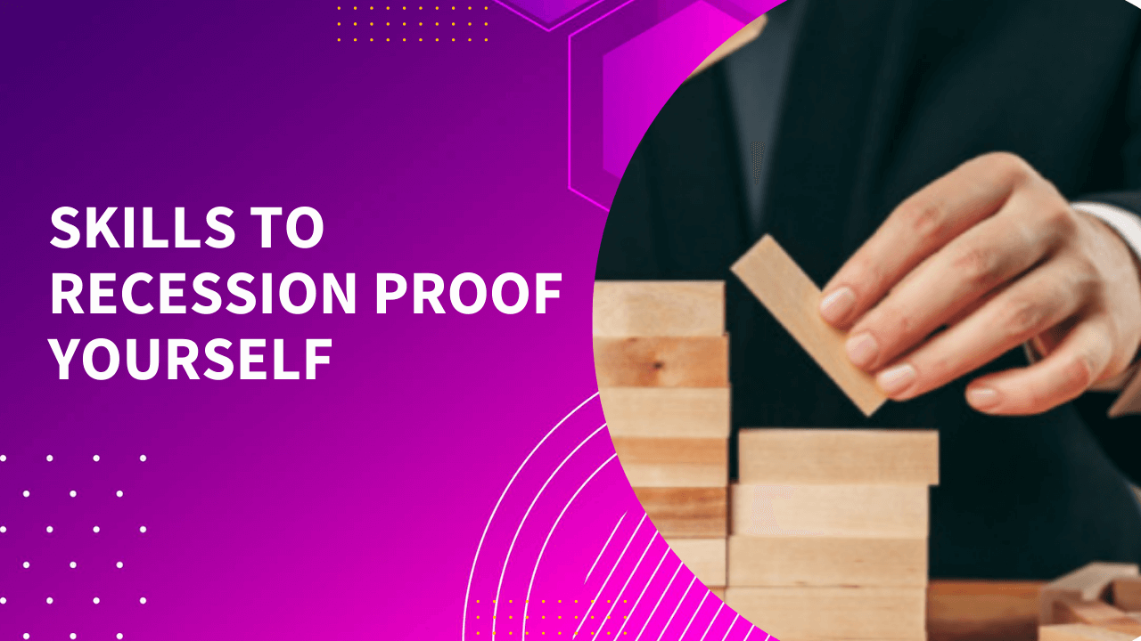 Skills to Recession Proof Yourself